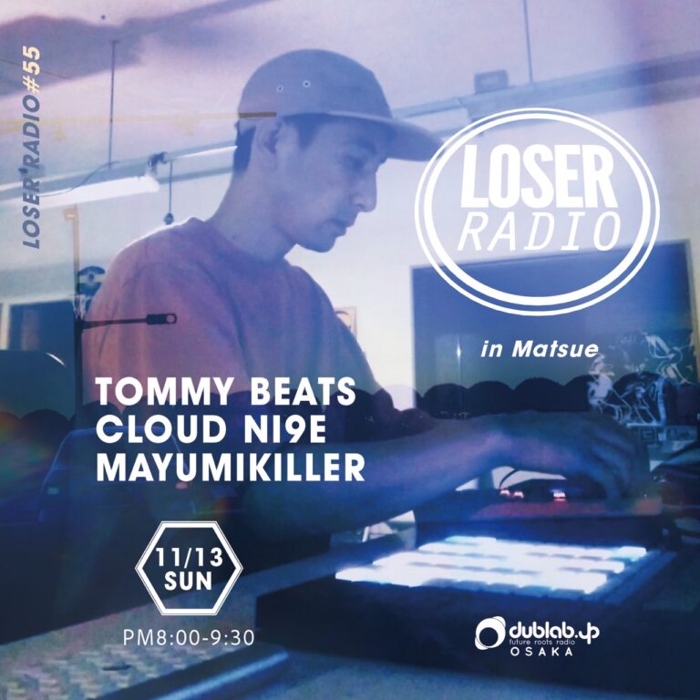dublab.jp Radio LOSER RADIO vol.55 From Osaka (22.11.13) - dublab.jp